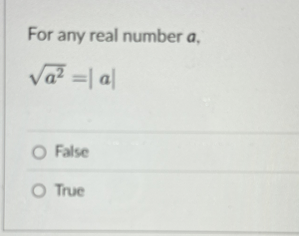 Solved For any real number a,a22=|a|FalseTrue | Chegg.com