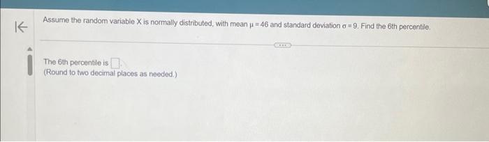 Solved Assume the random variable X is normally distributed, | Chegg.com