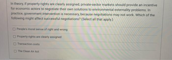 Solved In theory, if property rights are clearly assigned, | Chegg.com