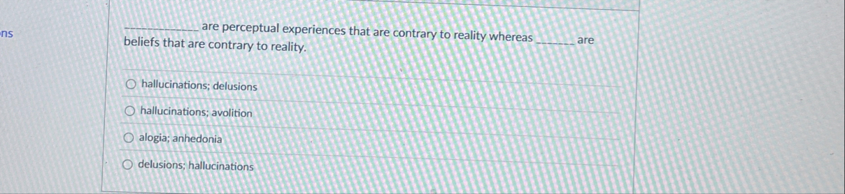 Solved q, ﻿are perceptual experiences that are contrary to | Chegg.com