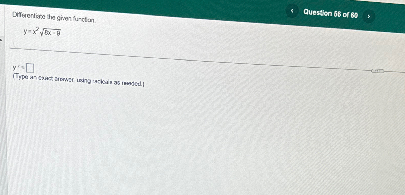 Solved Differentiate the given function.y=x28x-92y'=(Type an | Chegg.com