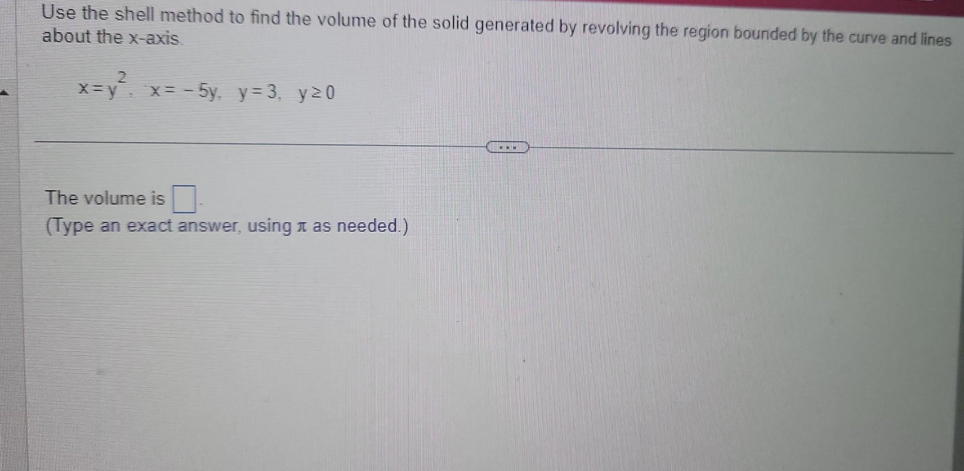 Solved Use the shell method to find the volume of the solid | Chegg.com