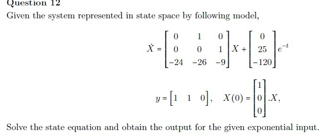 Solved Question 12Given the system represented in state | Chegg.com