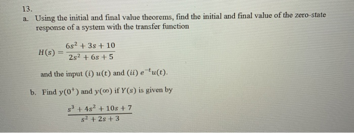 Solved 13. a. Using the initial and final value theorems, | Chegg.com