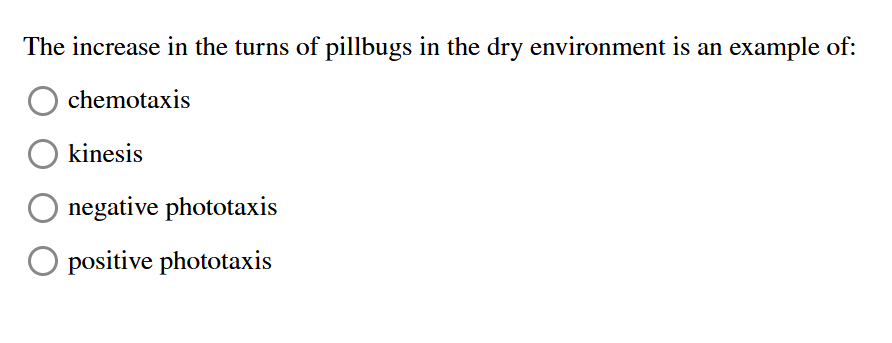 Solved The increase in the turns of pillbugs in the dry | Chegg.com