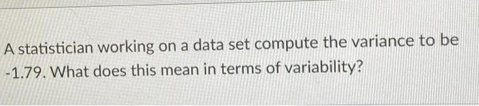 Solved A statistician working on a data set compute the | Chegg.com