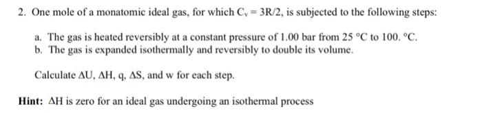 Solved 2. One mole of a monatomic ideal gas, for which | Chegg.com