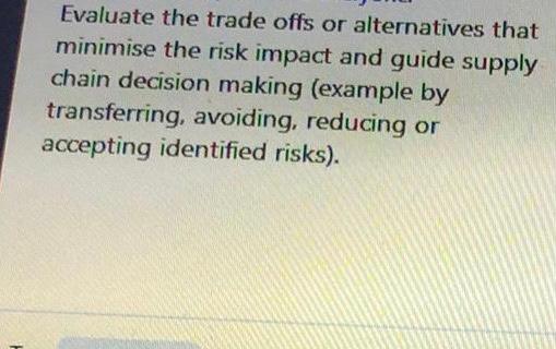 Solved Evaluate the trade offs or alternatives that minimise | Chegg.com