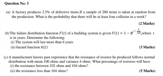 Solved Question No: 3 (a) A factory produces 2.5% of | Chegg.com