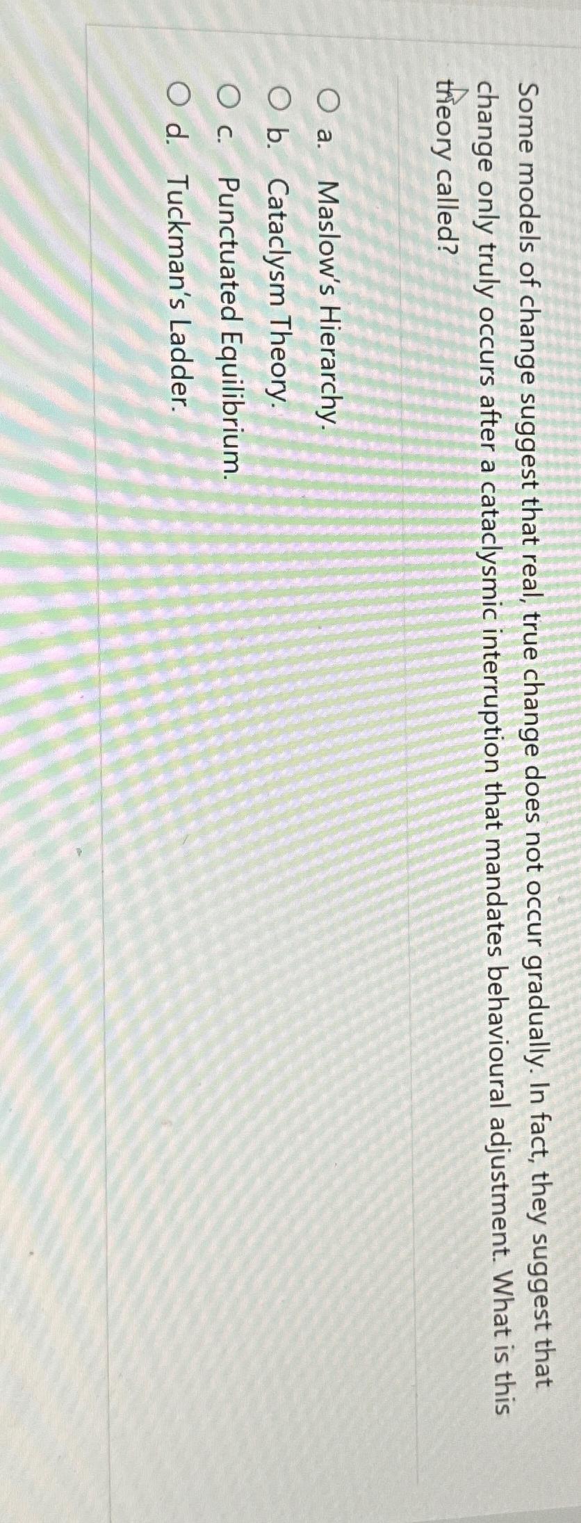 Solved Some models of change suggest that real, true change | Chegg.com