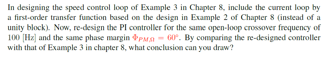 In designing the speed control loop of Example 3 ﻿in | Chegg.com