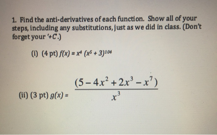 Solved 1. Find the anti-derivatives of each function. Show | Chegg.com