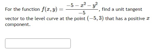 Solved For the function f(x,y)=-5-x2-y2-5, ﻿find a unit | Chegg.com