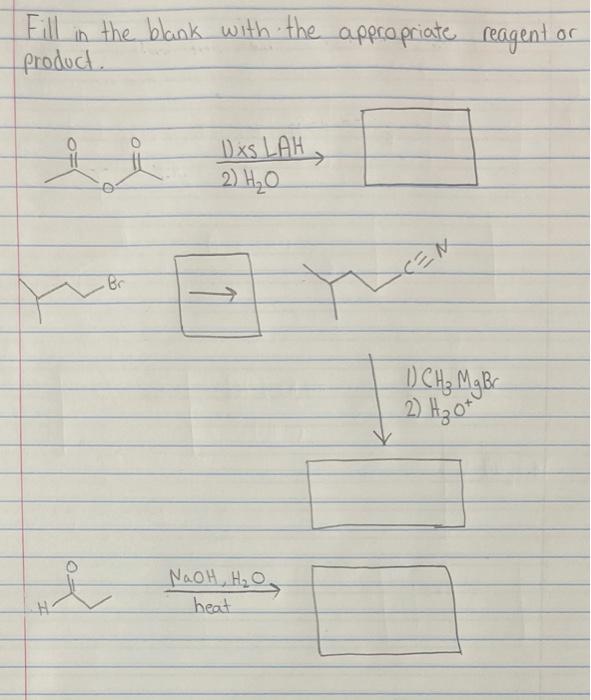 Solved Fill in the blank with the appropriate reagent or | Chegg.com