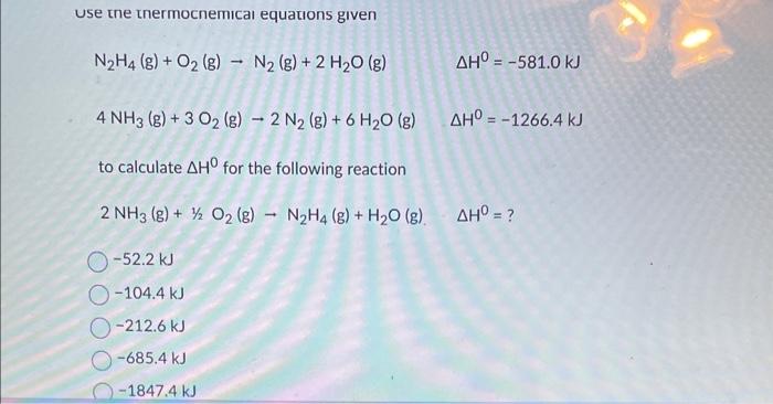 Solved use tne tnermocnemicai equations given N2H4( g)+O2( | Chegg.com