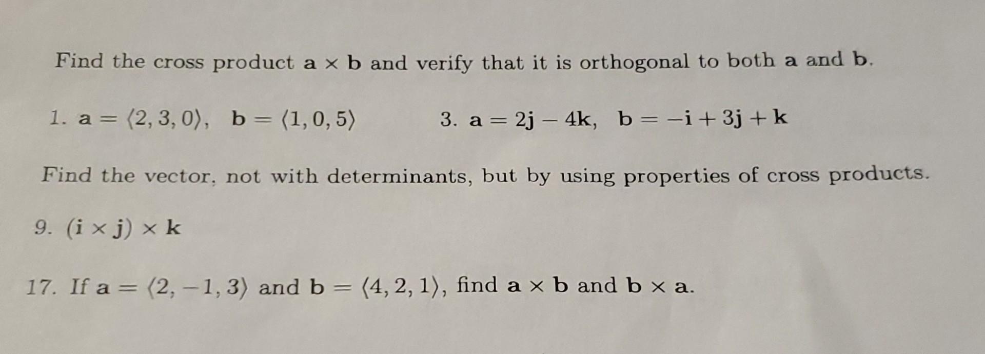 Solved Find the cross product a×b and verify that it is | Chegg.com