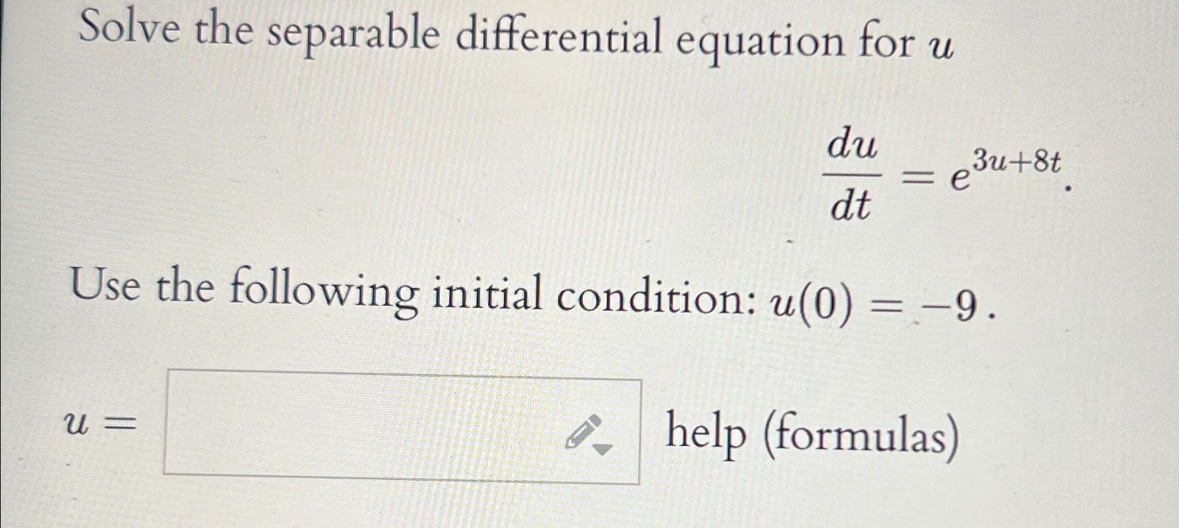 Solved Solve the separable differential equation for | Chegg.com
