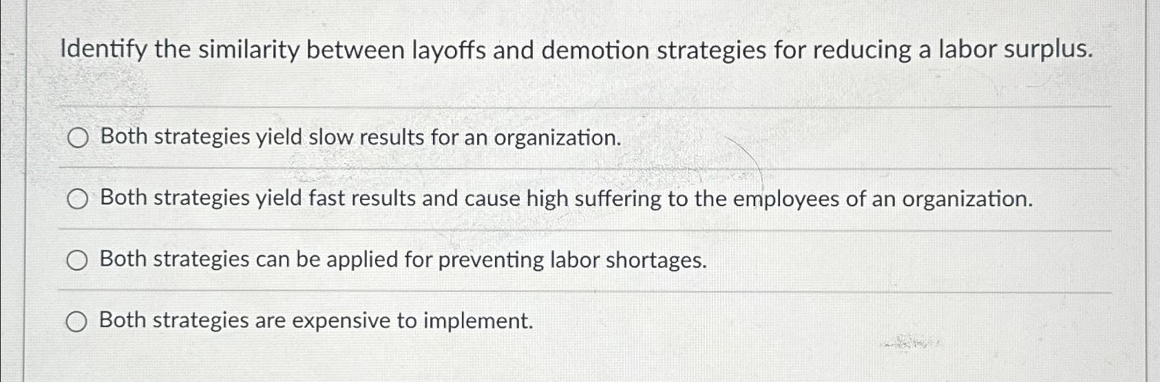 Solved Identify the similarity between layoffs and demotion | Chegg.com