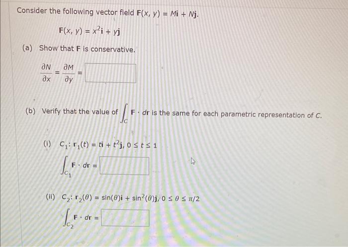 Solved Consider the following vector field F(x,y)=Mi+Nj. | Chegg.com