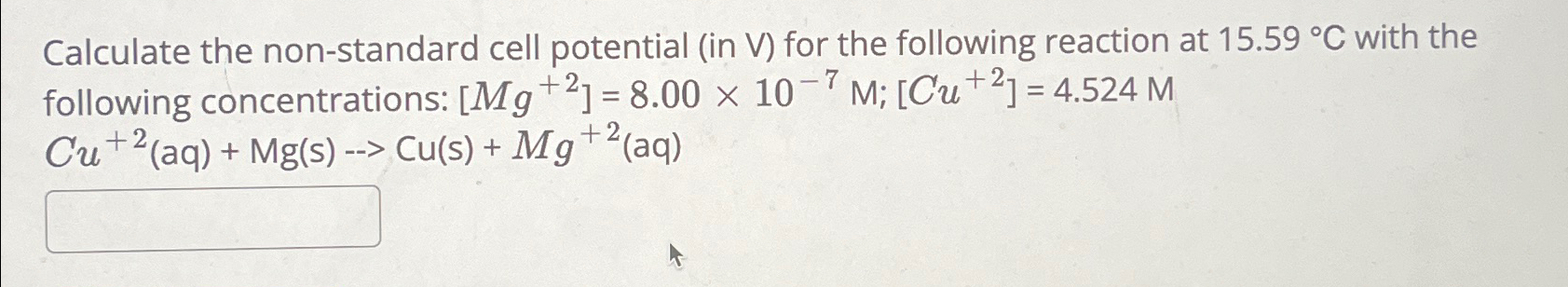 Solved Calculate the non-standard cell potential (in V) ﻿for | Chegg.com