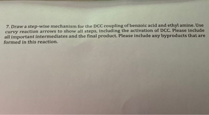 Solved 7. Draw a step-wise mechanism for the DCC coupling of | Chegg.com