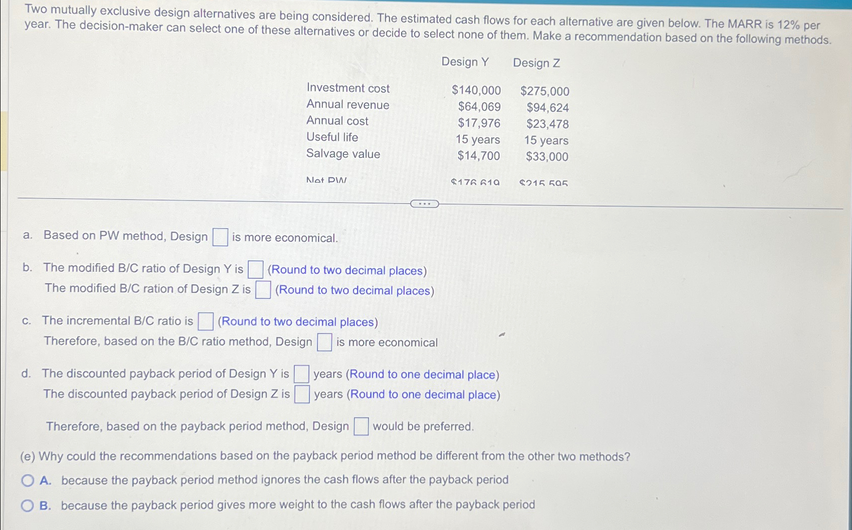 Solved Two mutually exclusive design alternatives are being | Chegg.com