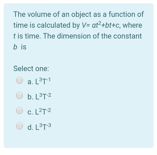 Solved The volume of an object as a function of time is | Chegg.com