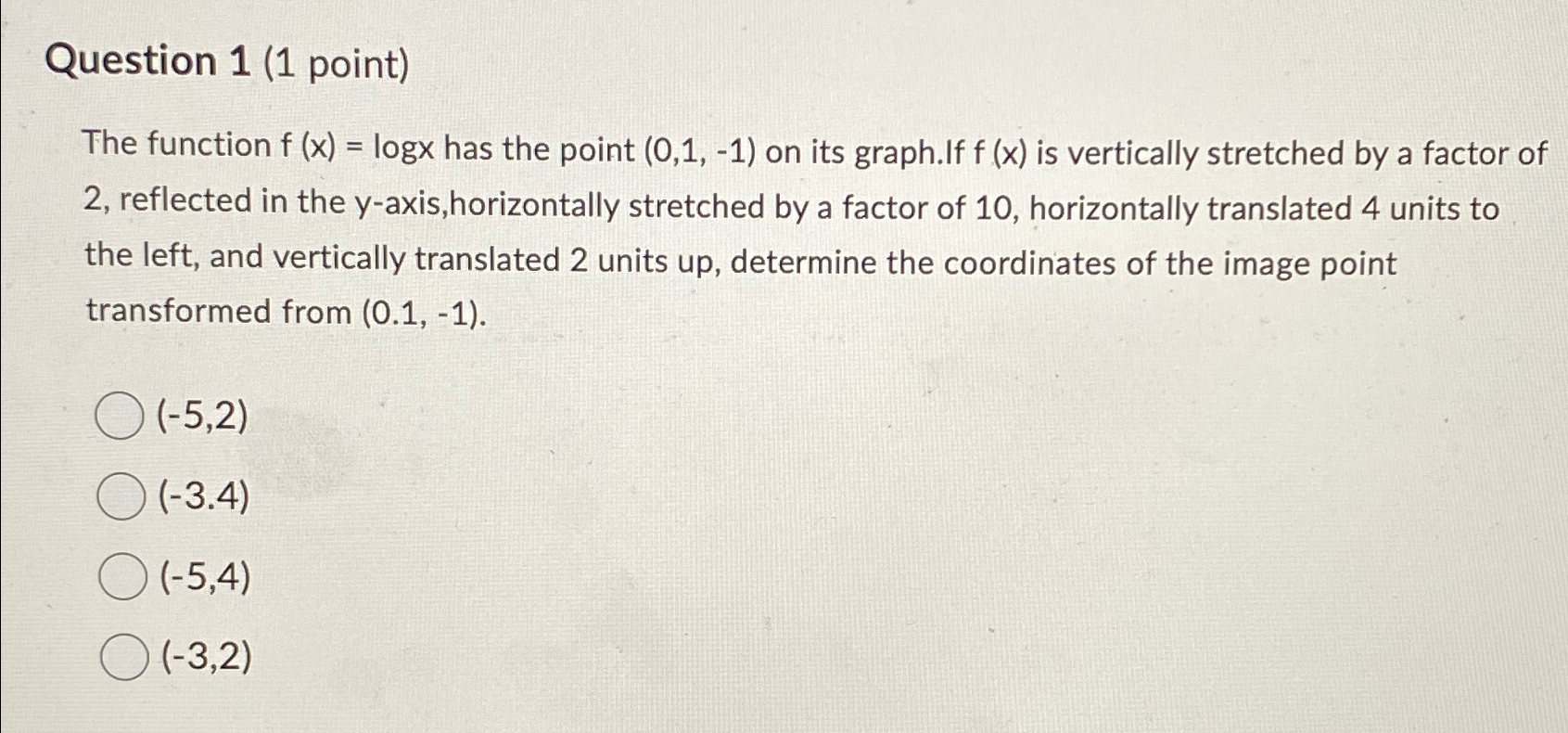 Solved Question 1 (1 ﻿point)The function f(x)=logx ﻿has the | Chegg.com