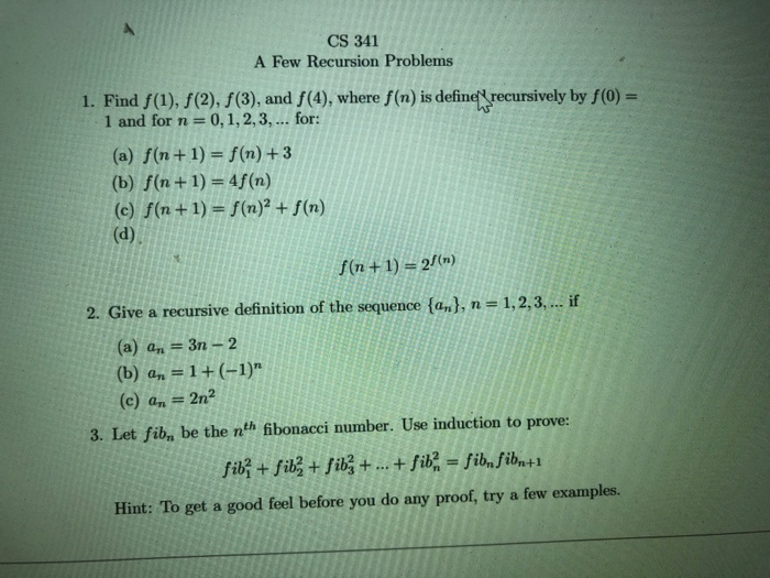 Solved CS 341 A Few Recursion Problems 1. Find f(1), f(2), | Chegg.com