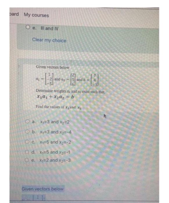 Solved Clear my choice Given vectors below a1=⎣⎡1−2−5⎦⎤ and | Chegg.com