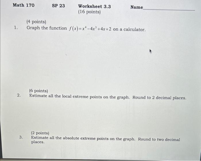 Graph the function f(x)=x4−4x3+4x+2 on a calculator. | Chegg.com