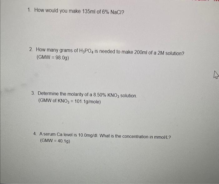 Solved 1. How would you make 135ml of 6%NaCl ? 2. How many | Chegg.com