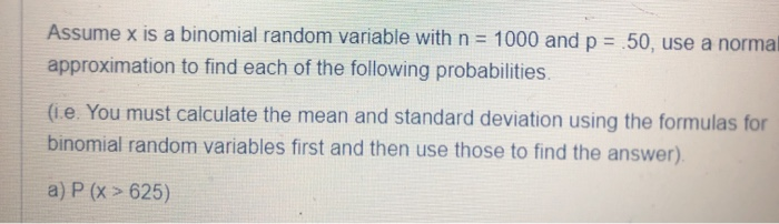 Solved Assume x is a binomial random variable with n = 1000 | Chegg.com