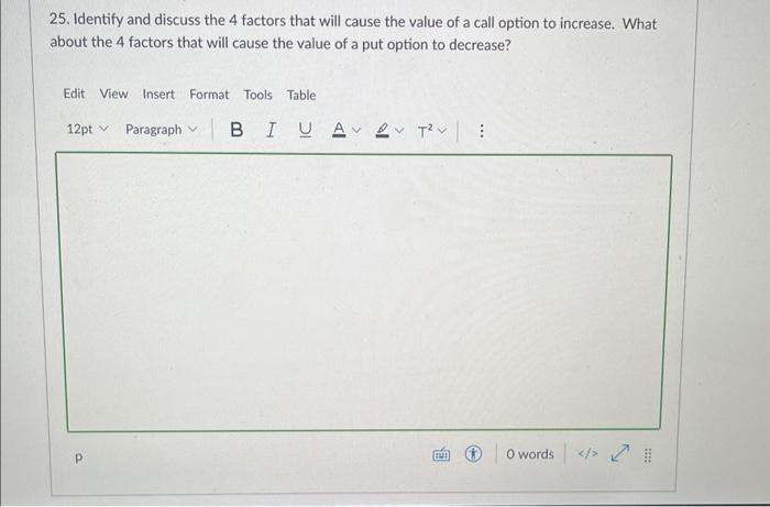 Solved 25. Identify and discuss the 4 factors that will | Chegg.com
