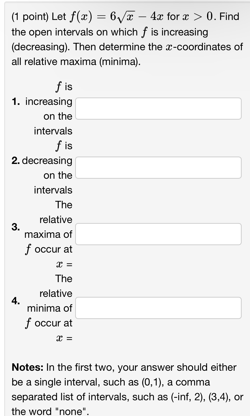 Solved (1 ﻿point) ﻿Let f(x)=6x2-4x ﻿for x>0. ﻿Find the open | Chegg.com