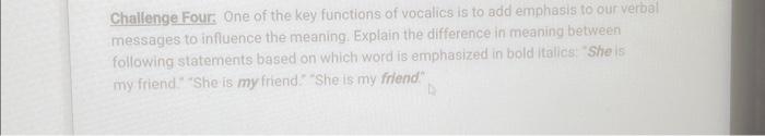 Challenge Four. One of the key functions of vocalics | Chegg.com