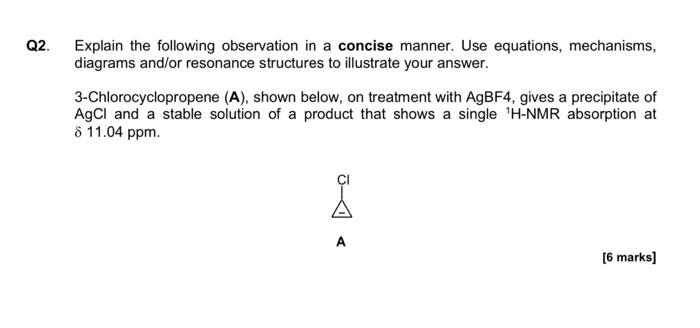 Solved Q2. Explain the following observation in a concise | Chegg.com