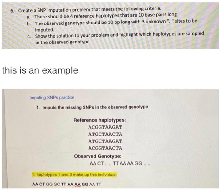 Solved 6. Create a SNP imputation problem that meets the | Chegg.com