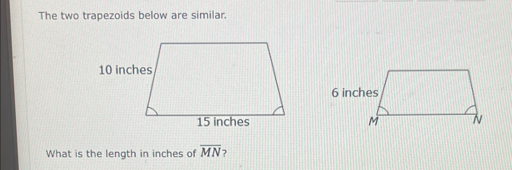 Solved The two trapezoids below are similar.What is the | Chegg.com