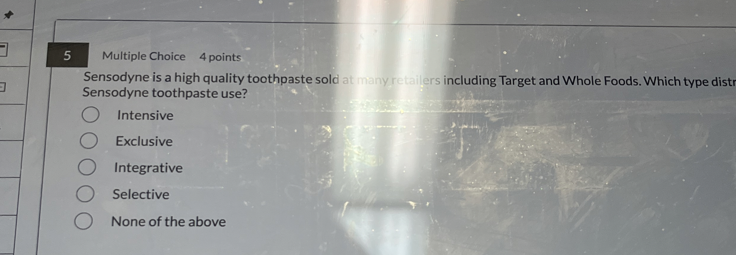 Solved 5Multiple Choice4 ﻿pointsSensodyne is a high quality | Chegg.com