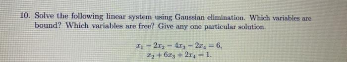 Solved Solve the following linear system using Gaussian | Chegg.com
