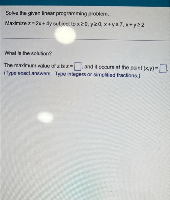 Solved Solve the given linear programming problem. Maximize | Chegg.com