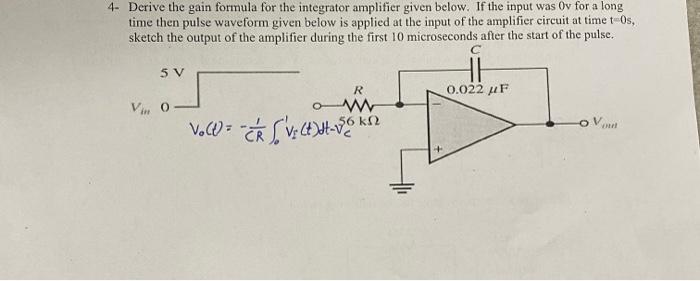 Solved Derive the gain formula for the integrator amplifier | Chegg.com