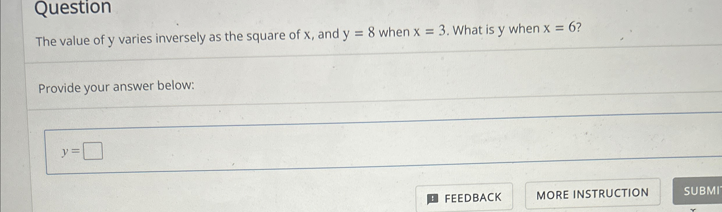 Solved QuestionThe value of y ﻿varies inversely as the | Chegg.com