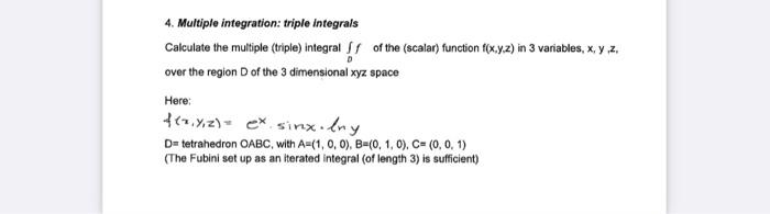 Solved 4. Multiple integration: triple integrals Calculate | Chegg.com