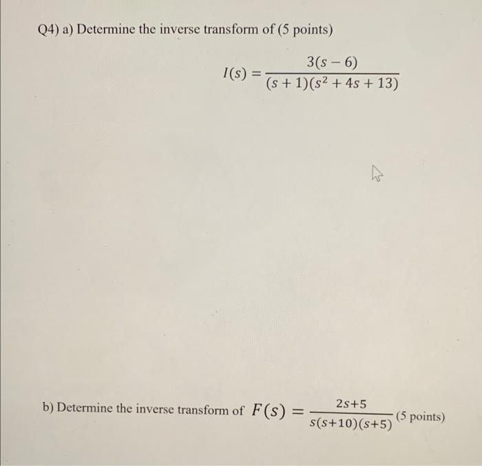 Solved (4) a) Determine the inverse transform of (5 points) | Chegg.com