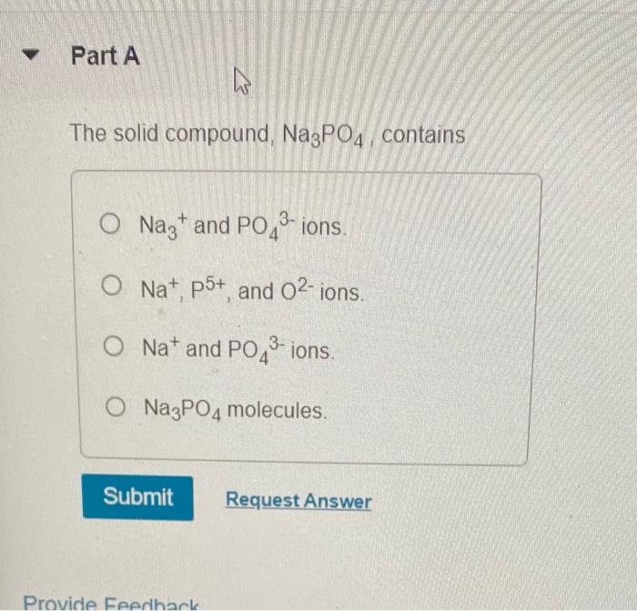 Solved Part A The solid compound, Na3PO4, contains O Nazt | Chegg.com
