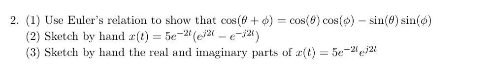 Solved (1) ﻿Use Euler's relation to show that | Chegg.com