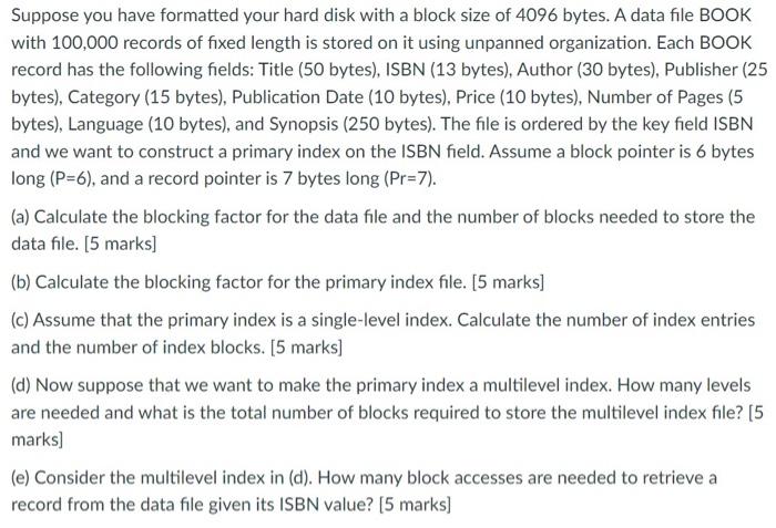 Solved Suppose you have formatted your hard disk with a | Chegg.com