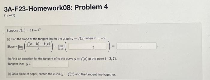 Solved 3A-F23-Homework08: Problem 4 (1 point) Suppose f(x) = | Chegg.com